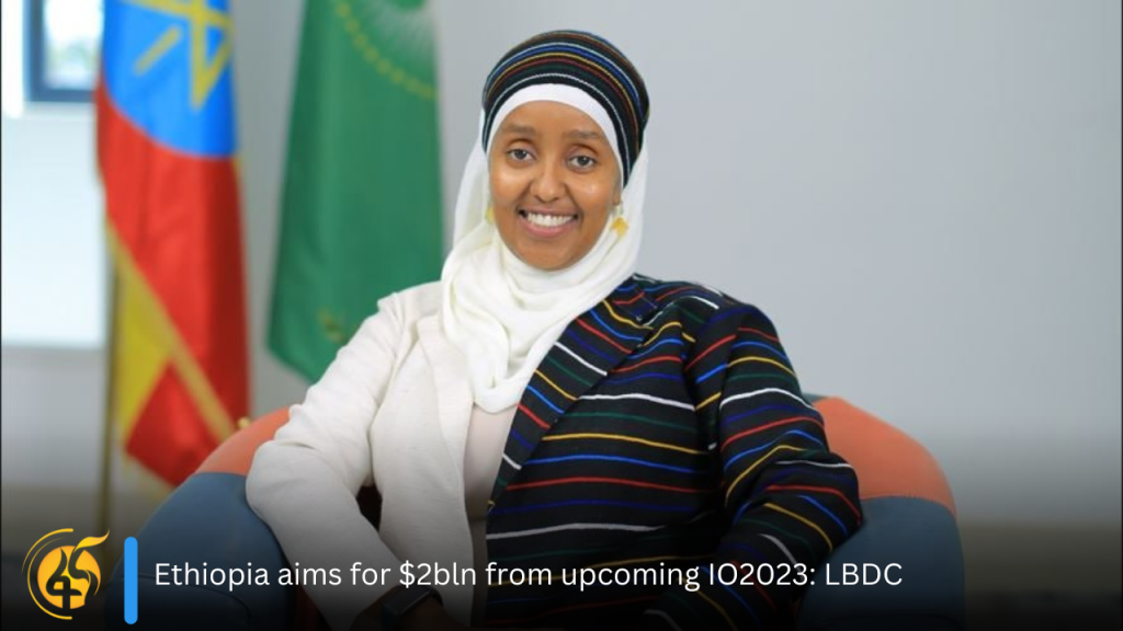 Ethiopia aims for $2bln from upcoming IO2023: LBDC – Welcome to Fana ...